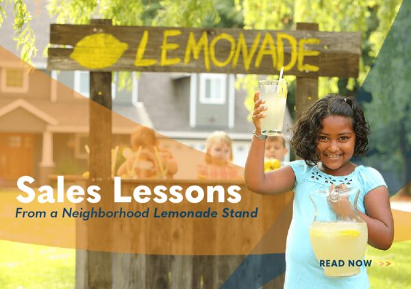 Sales Lessons From a Neighborhood Lemonade Stand