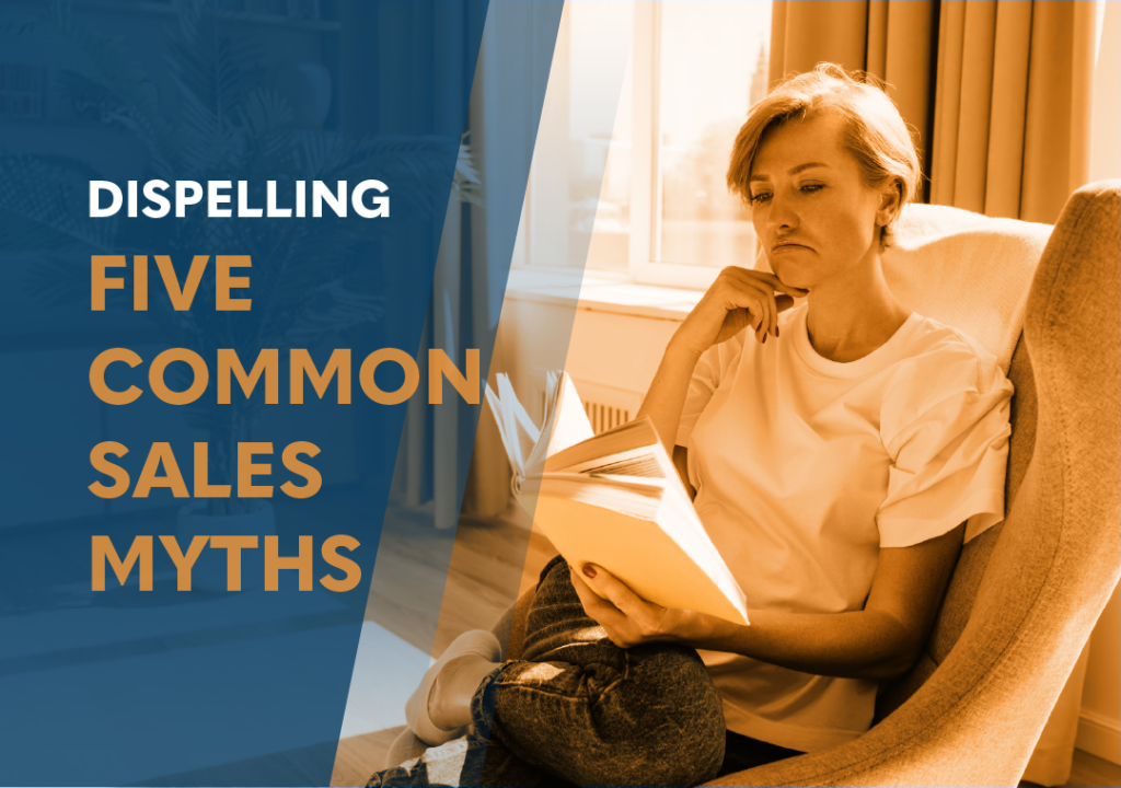 Dispelling Five Common Sales Myths | Janek Performance Group